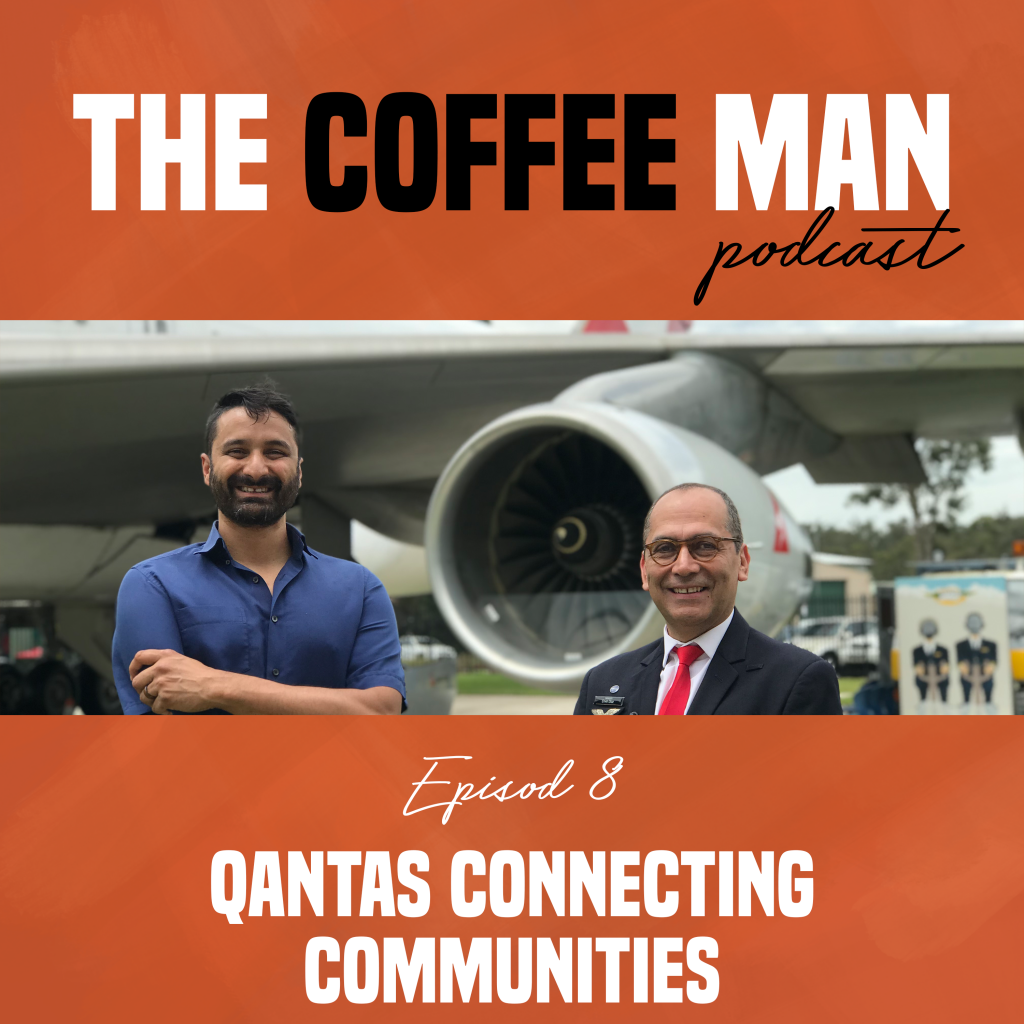 The Coffee Man Podcast #8 Qantas Connecting Communities | Sasa Sestic